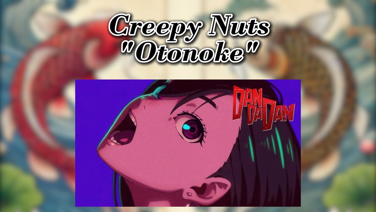 Listening to DANDADAN OP 1 "Otonoke" - Creepy Nuts | Anime OP Reaction ...