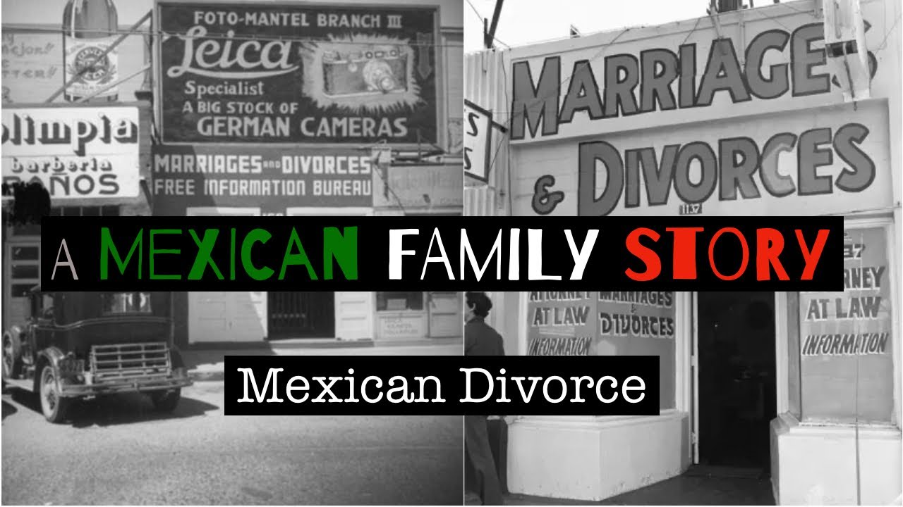 A Mexican Family Story - Mexican Divorce - YouTube
