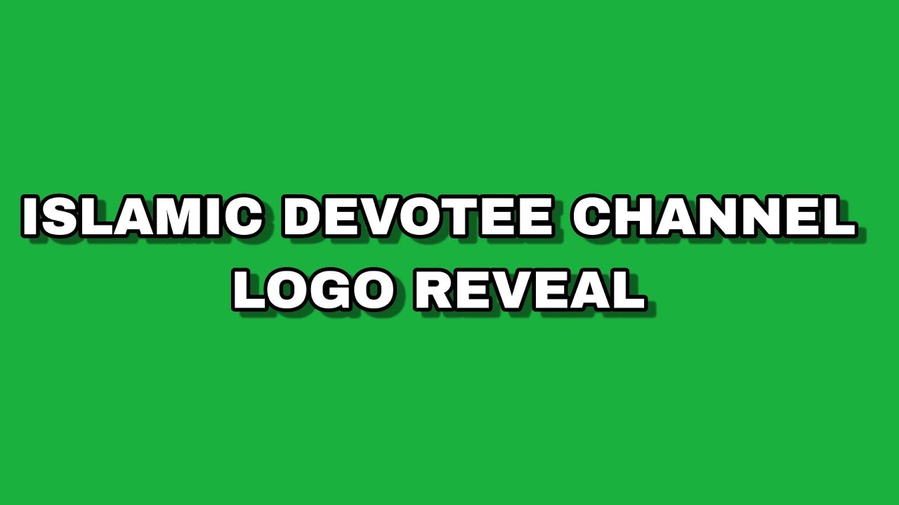 ISLAMIC DEVOTEE CHANNEL LOGO REVEAL - YouTube
