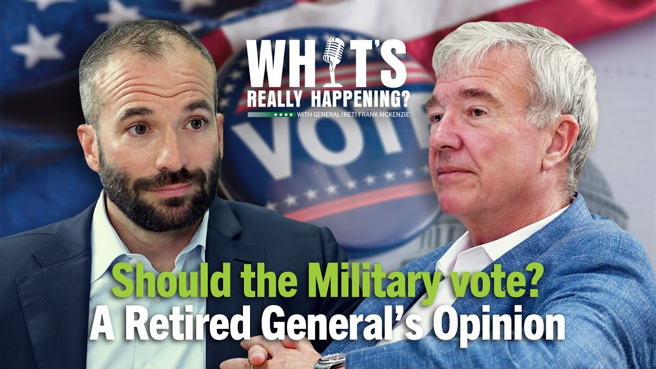 Should the Military Vote? A Retired General’s Opinion | "What's Really ...