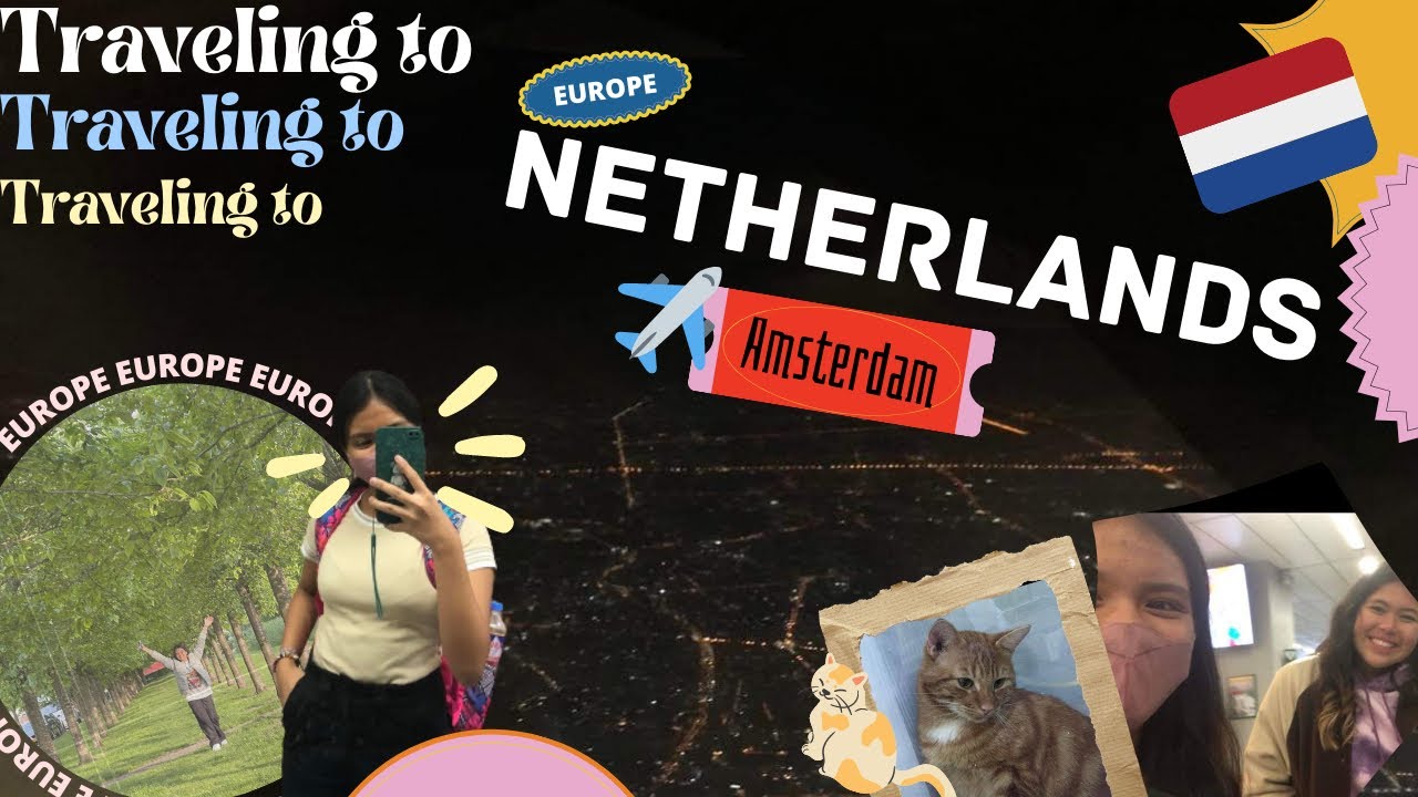 Travelling to EUROPE (Netherlands) | Hannah Royo - YouTube
