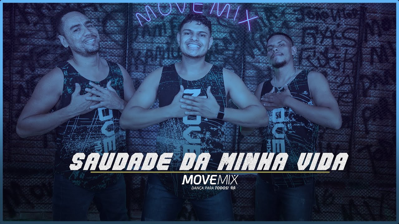 Saudade Da Minha Vida Gusttavo Lima Coreografia Move Mix Youtube