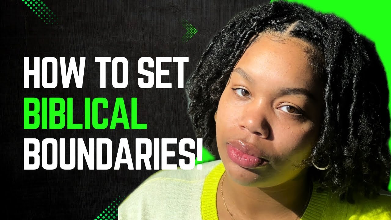 How to set Biblical Boundaries in 2025! - YouTube
