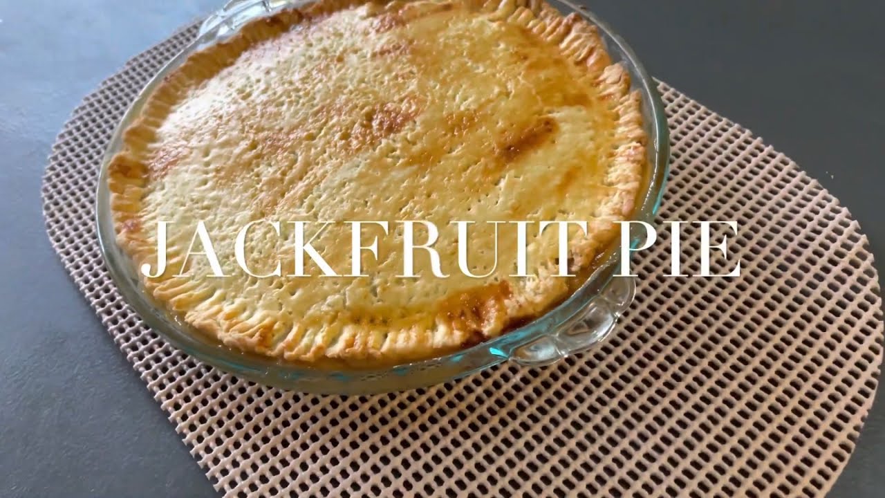 JACKFRUIT PIE - YouTube