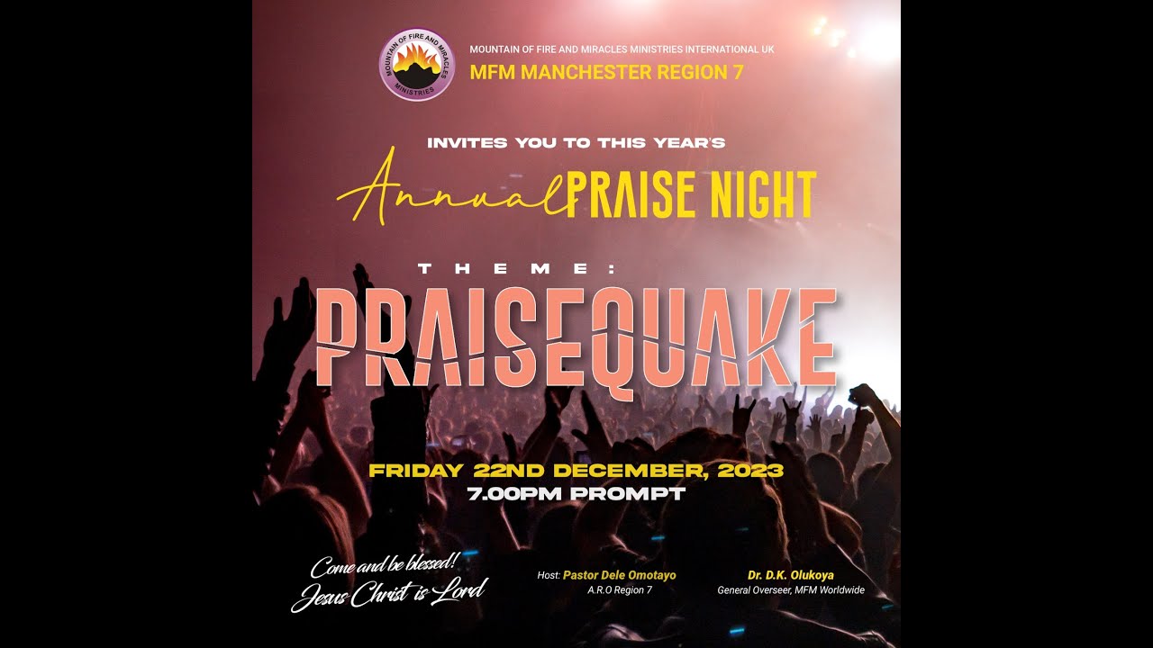 🔴Annual Praise Night: [PRAISEQUAKE] @ MFM Manchester Regional HQ 22-12 ...