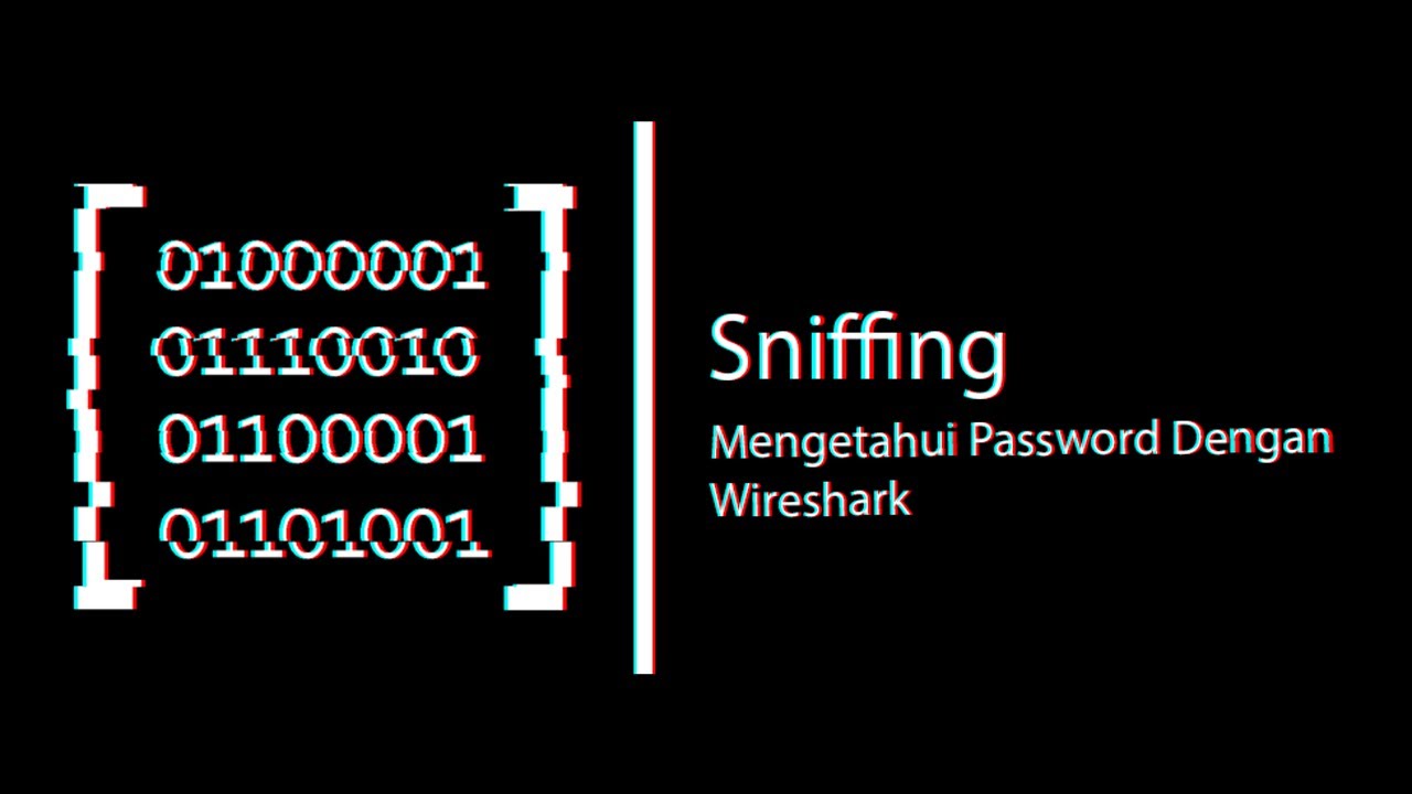 Sniffing - Mengetahui Password dengan Wireshark - YouTube