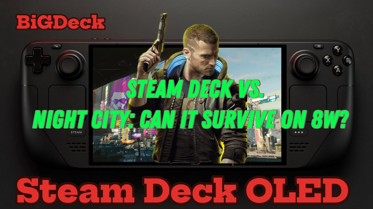 Can the Steam Deck OLED Run Cyberpunk 2077 at 8W? | ECLIPSE Mod ...