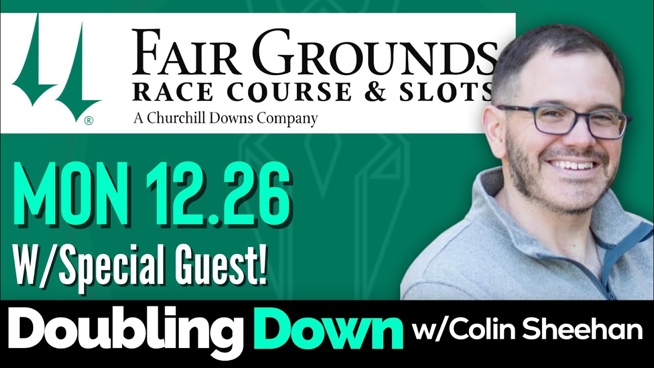 DOUBLING DOWN at FAIR GROUNDS w/Colin Sheehan 12/26/22 - YouTube