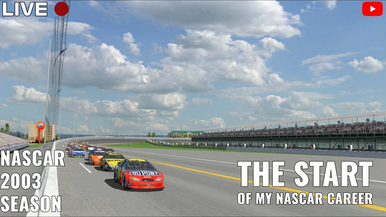 THE START OF MY NASCAR CAREER | NASCAR RACING 2003 SEASON | 🔴LIVE - YouTube