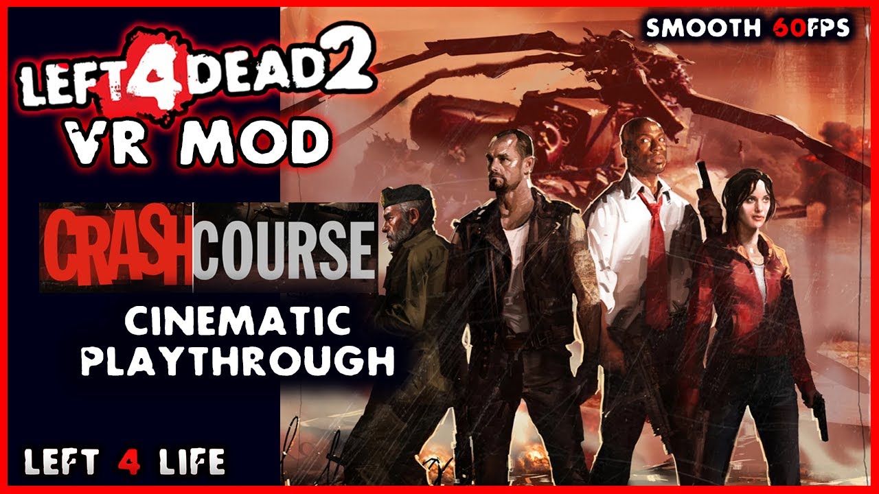 Left 4 Dead 2 in VR | CRASH COURSE Campaign – Full Cinematic ...