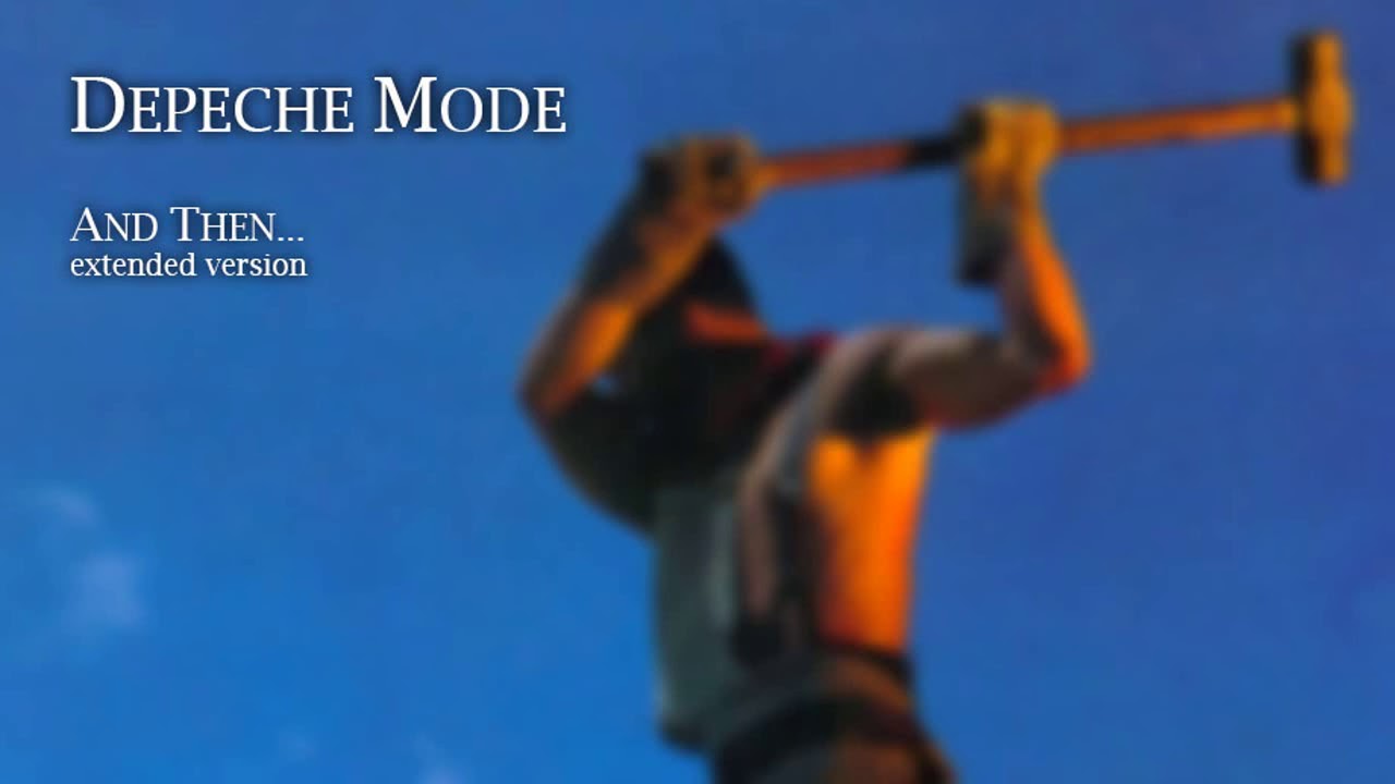 Depeche Mode - And Then... (extended version) - YouTube