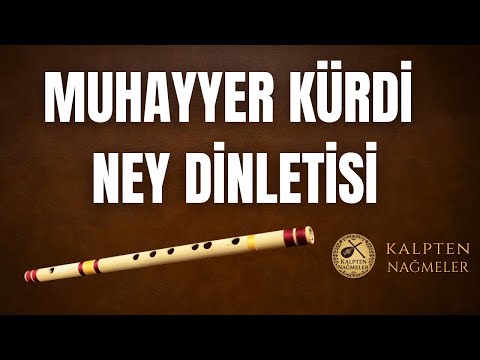 Ney Sesi ile Muhayyer Kürdi Makamı | 1.5 Saat Kesintisiz Tasavvuf Müziği | Huzur ve Rahatlama