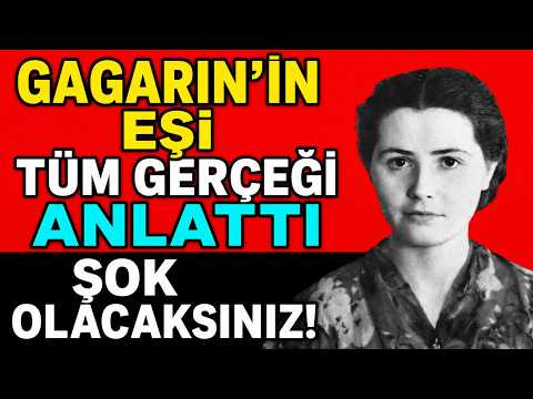 40 yıl boyunca sessiz kaldı. Valentina Gagarina'nın ölümünden önce açıkladığı şeyler şok edici.