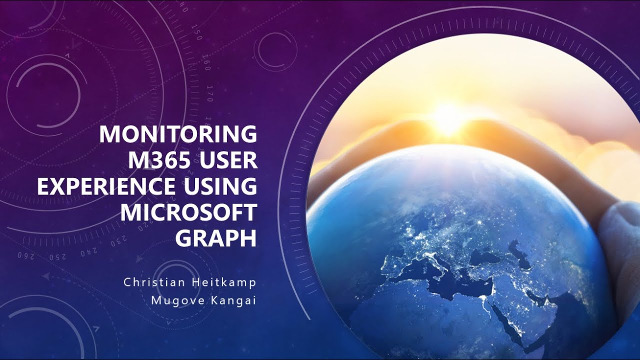 Monitoring Microsoft 365 User Experience using Microsoft Graph - YouTube
