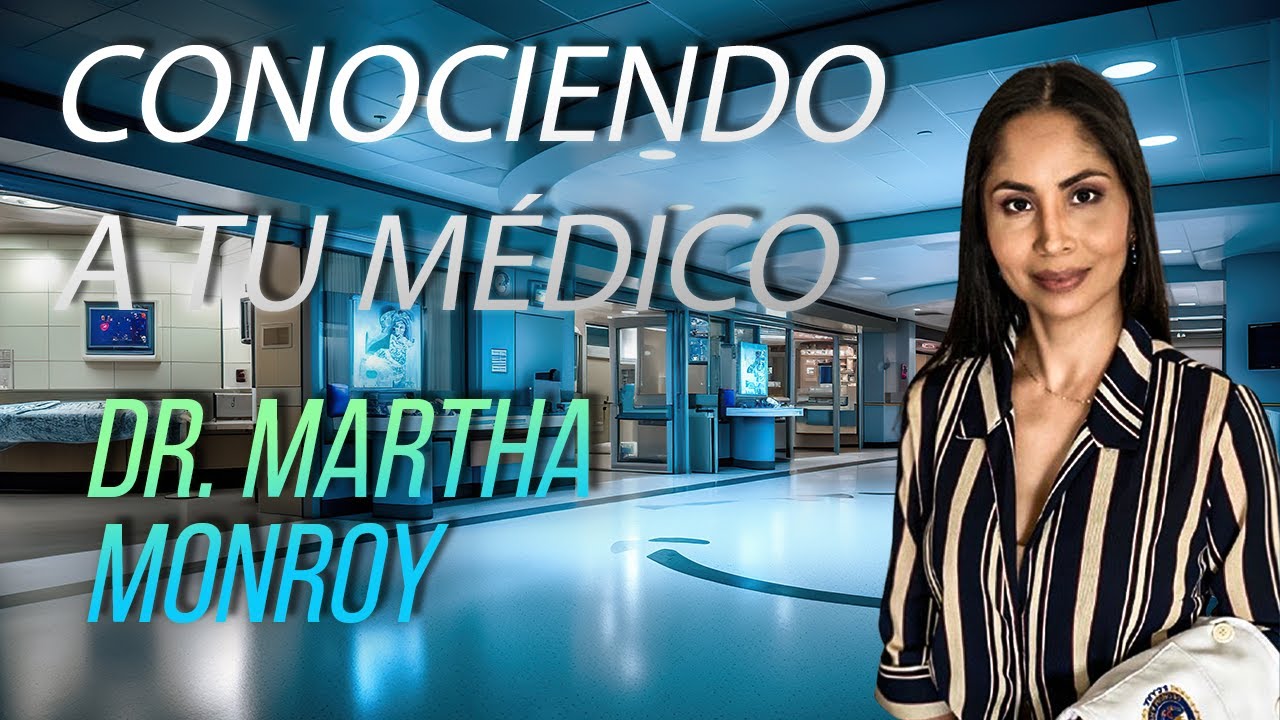 Conociendo a tu médico "Martha Monroy" - YouTube