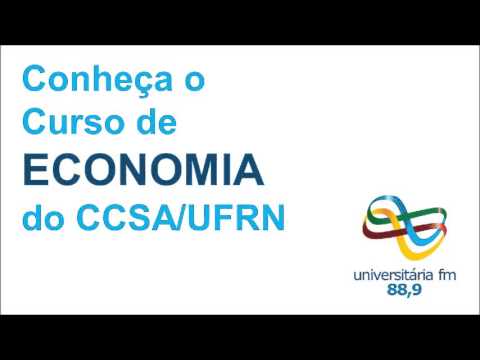Conheça o curso de Economia do CCSA/UFRN - YouTube