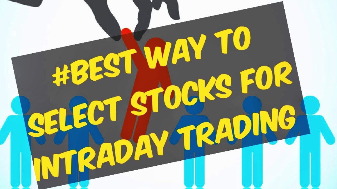 How to Select Stock For Intraday Trading #1 BEST WAY Intraday Stock ...