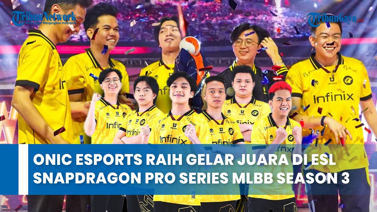 ONIC Esports Raih Gelar Juara di ESL Snapdragon Pro Series MLBB Season ...