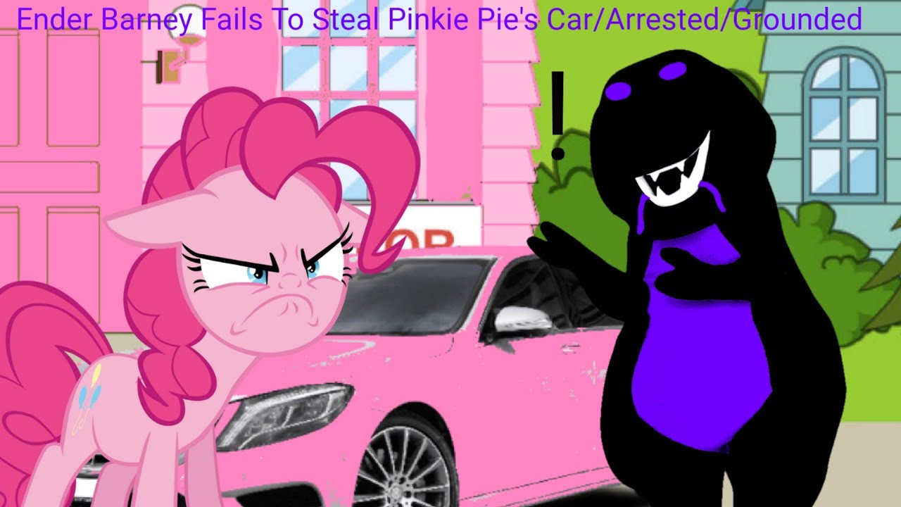 Ender Barney Fails To Steal Pinkie Pie's Car/Arrested/Grounded - YouTube