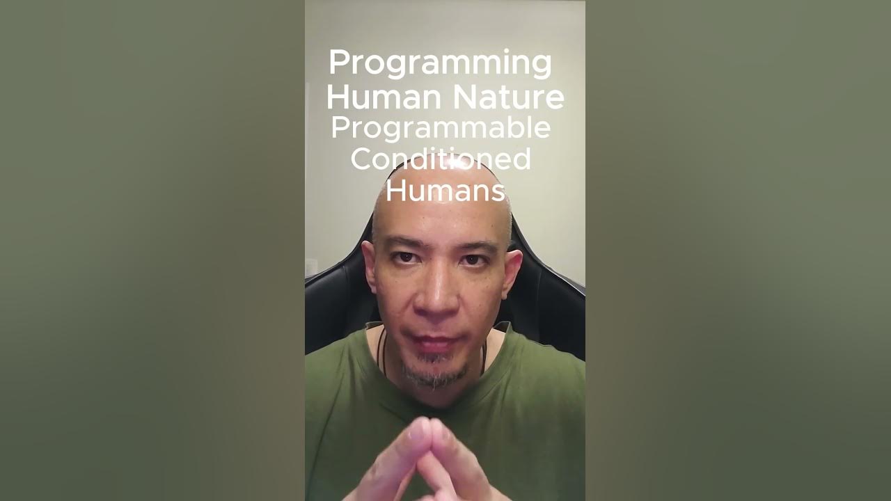 Programming Human Nature Programmable Conditioned Humans - YouTube