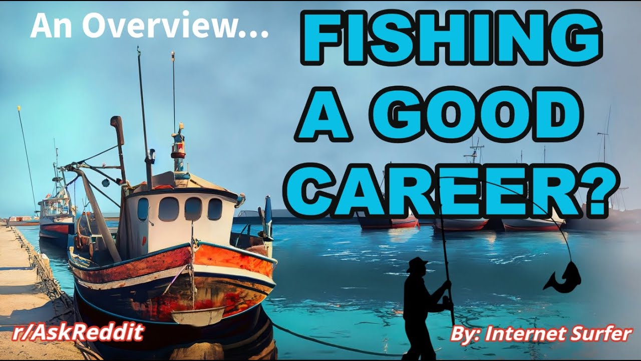 Fishing a good career? - YouTube