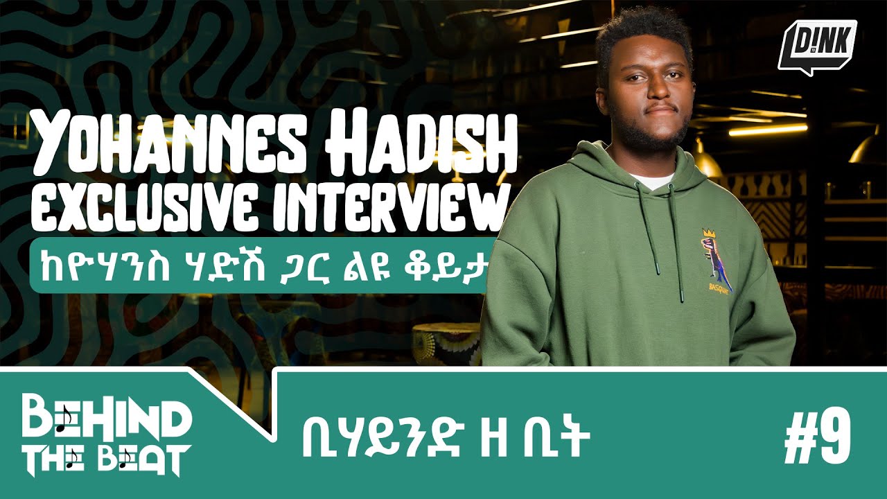 ቢሃይንድ ዘ ቢት Yohannes Hadish - The Next Big Thing in Ethiopian Music ...