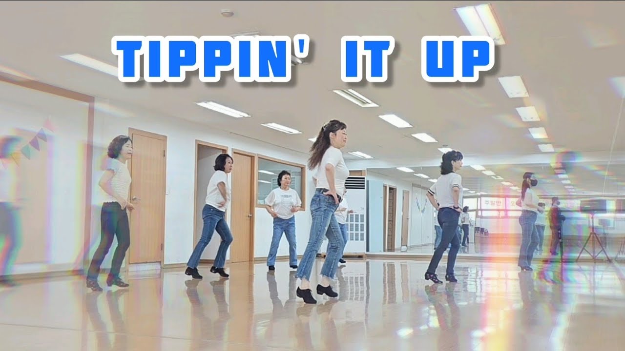 Tippin' It Up - Linedance (High Beginner)/JJ 오전 행복한반 - YouTube
