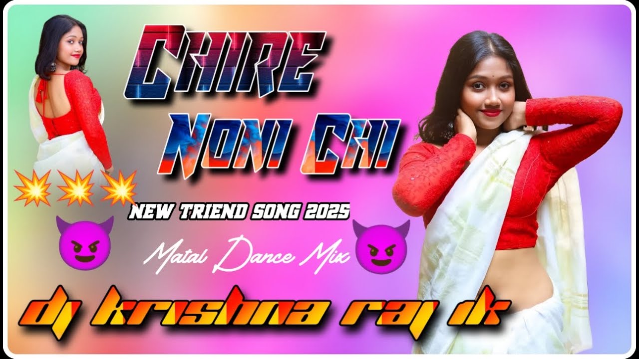 Chi Chi Chire Nani Chi Dj Song Triend Dj Song Matal Dance Mix Remix By ...