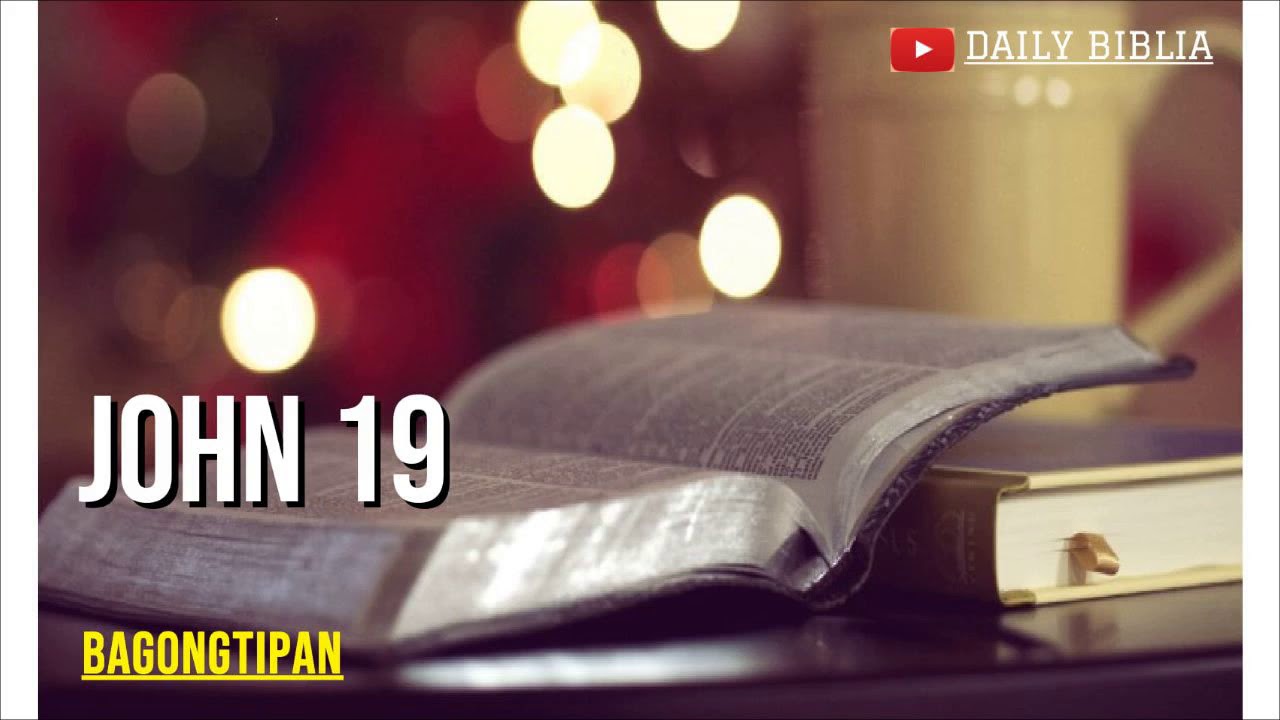 John 19 Tagalog Audio YouTube