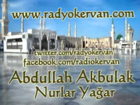 Abdullah Akbulak - Nurlar Yağar - http://www.radyokervan.com