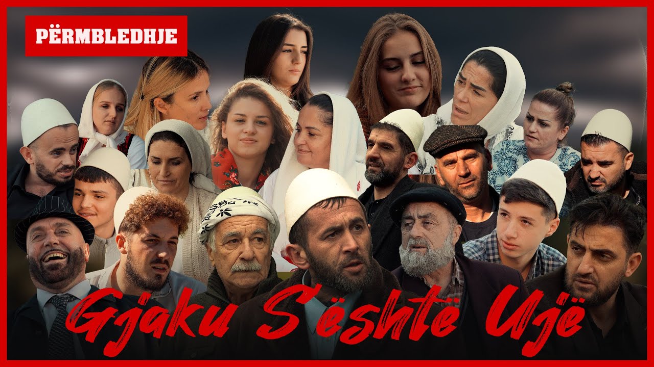 Gjaku S'është Ujë - Përmbledhje (Traditat Shqiptare) - YouTube