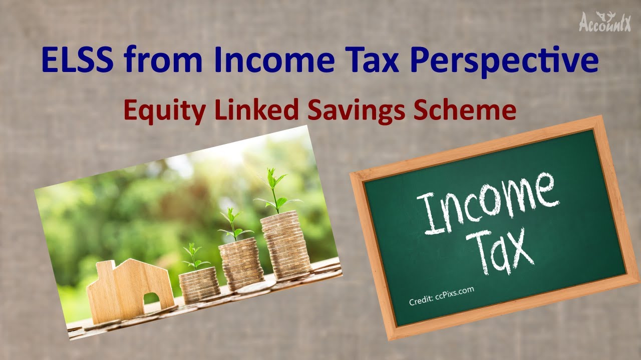 ELSS from Income Tax Perspective | Equity Linked Savings Scheme | 80C ...