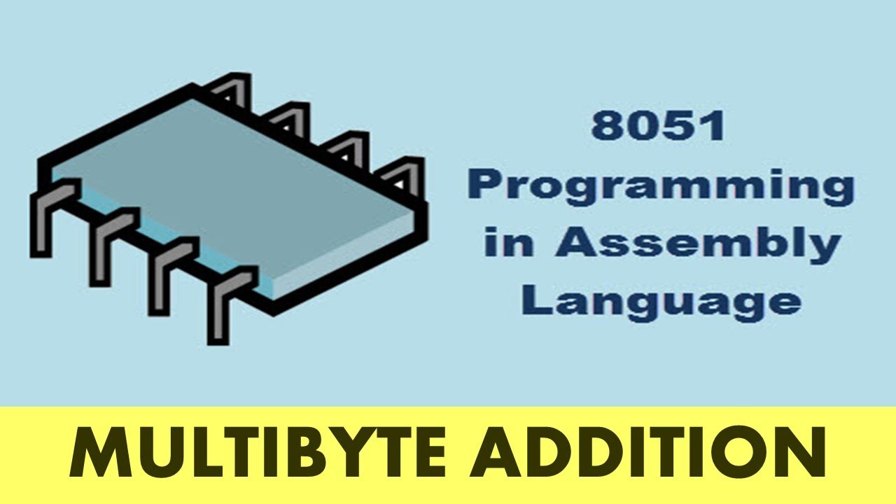Multibyte Addition in 8051 || Lecture 11 - YouTube