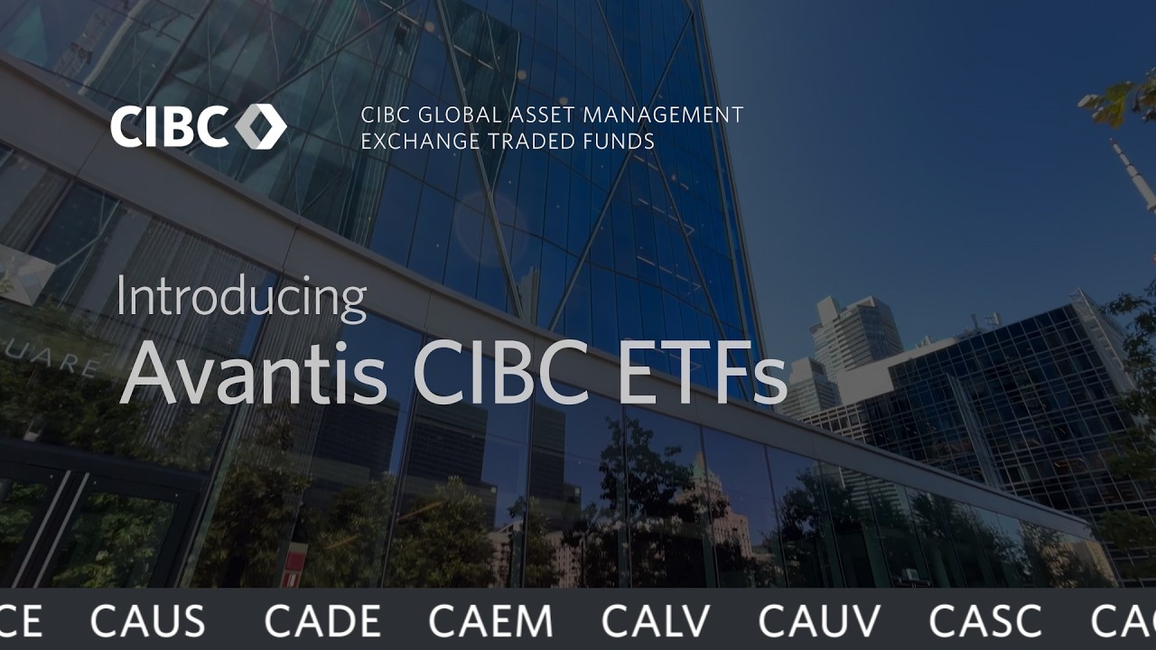 Avantis CIBC ETFs | CIBC Global Asset Management - YouTube