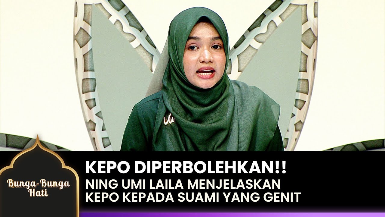 SUAMI GENIT!! Inilah Kepo Yang Diperbolehkan?? | BUNGA-BUNGA HATI | EPS ...