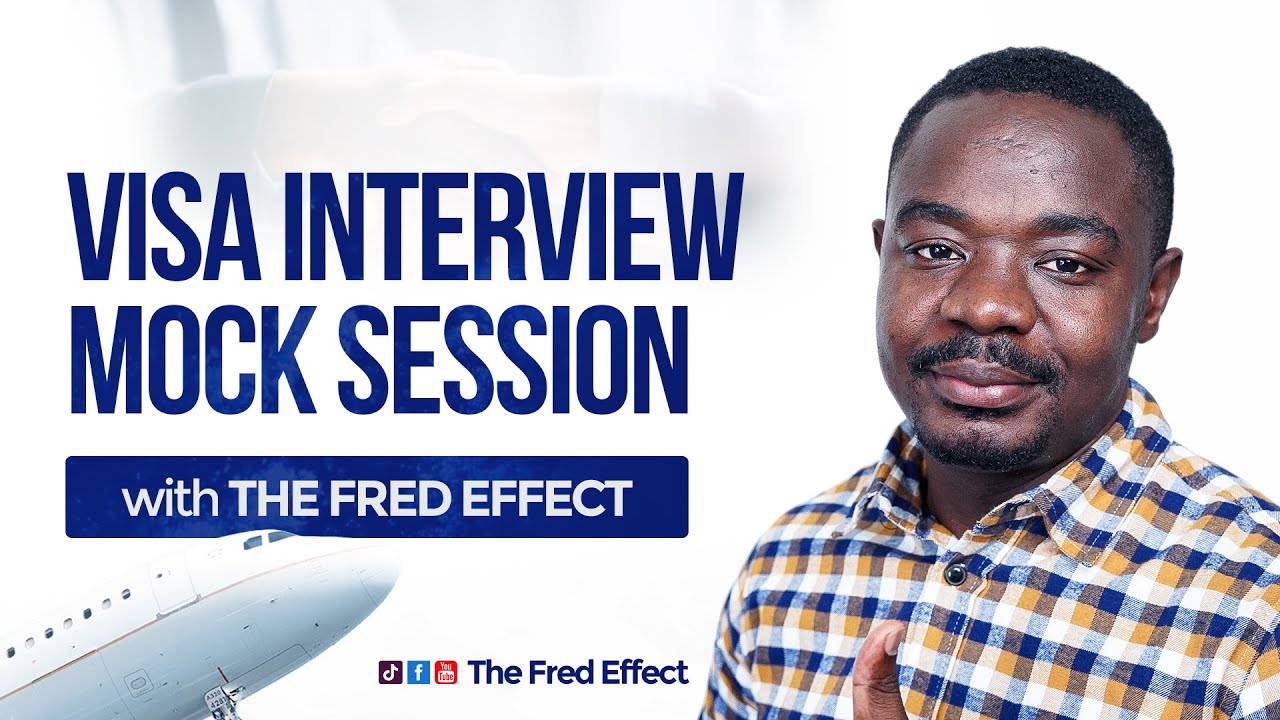 Visa Interview Prep. Session With The Fred Effect - YouTube
