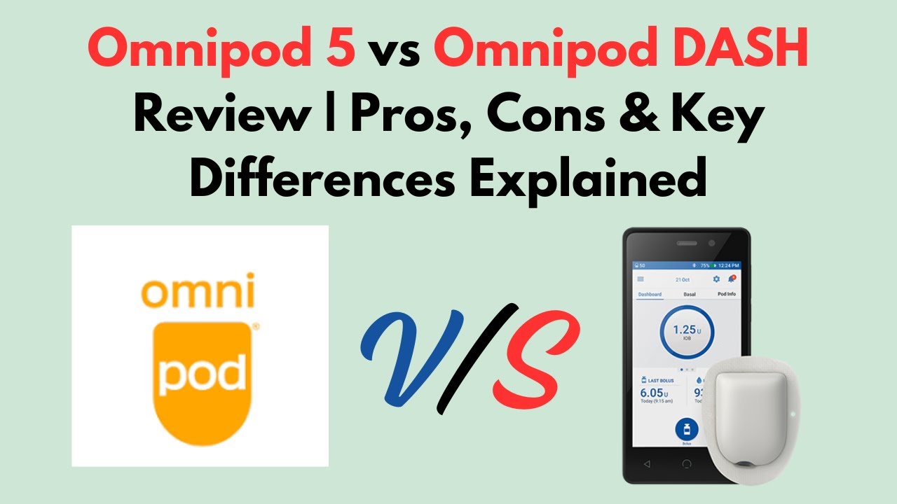 Omnipod 5 vs Omnipod DASH Review | Pros, Cons & Key Differences Explained - YouTube
