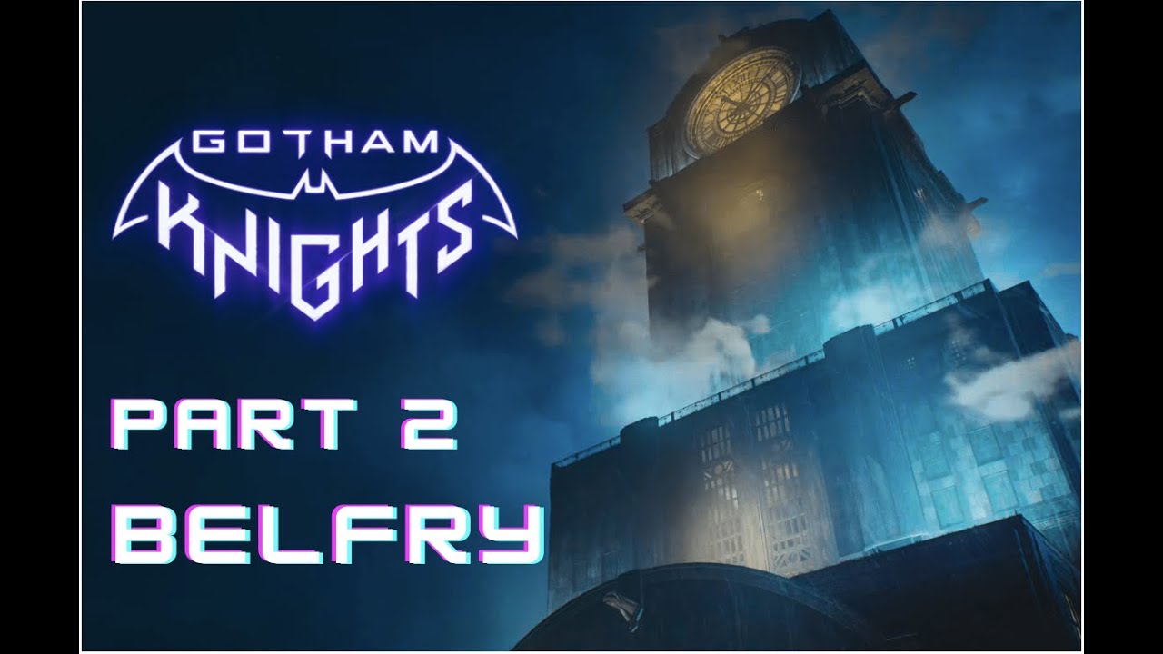 Gotham Knights Walkthrough Gameplay Part 2: Belfry: New Batcave - YouTube