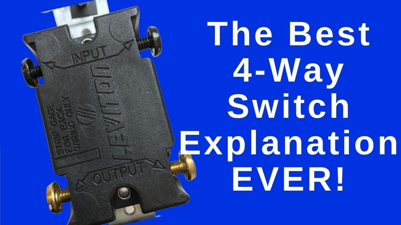 The Best 4 Way Switch Explanation Ever! - YouTube