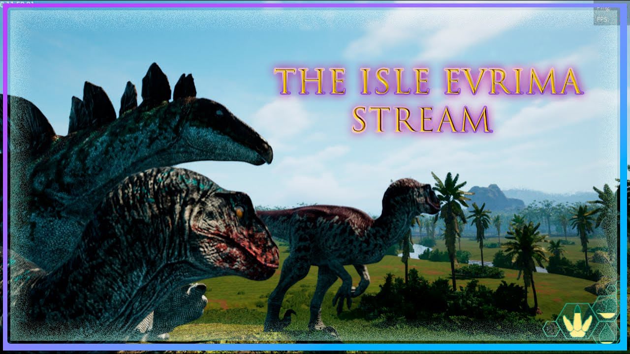 🖤 Stream - ^ The Isle Evrima🦖 ^ - YouTube