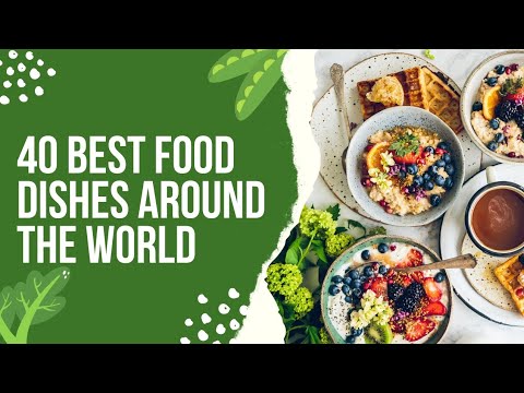 40. Most Delicious Food Around The World. - YouTube