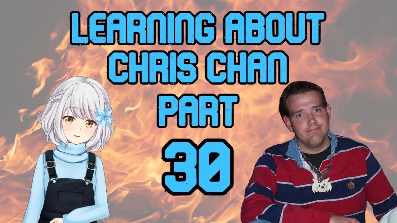 Vtuber learns about Chris Chan - Part 30 Full Twitch VOD - YouTube