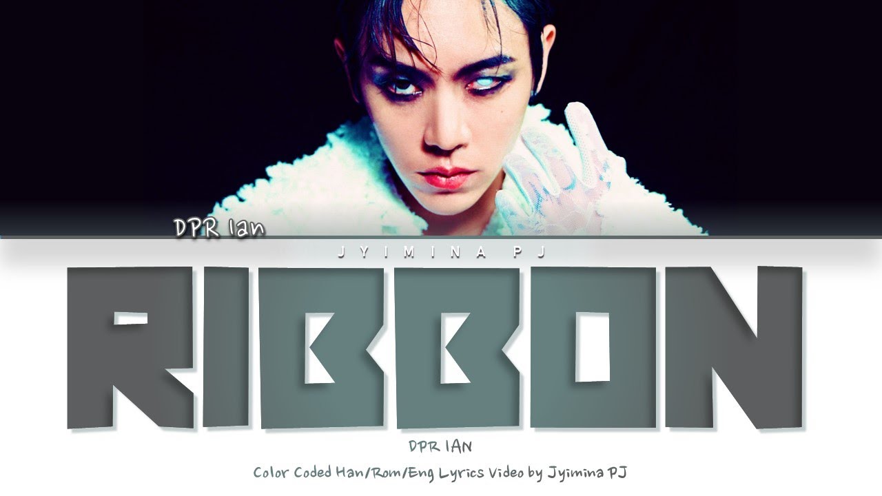 DPR IAN - 'Ribbon' Lyrics (Color Coded_Eng) - YouTube