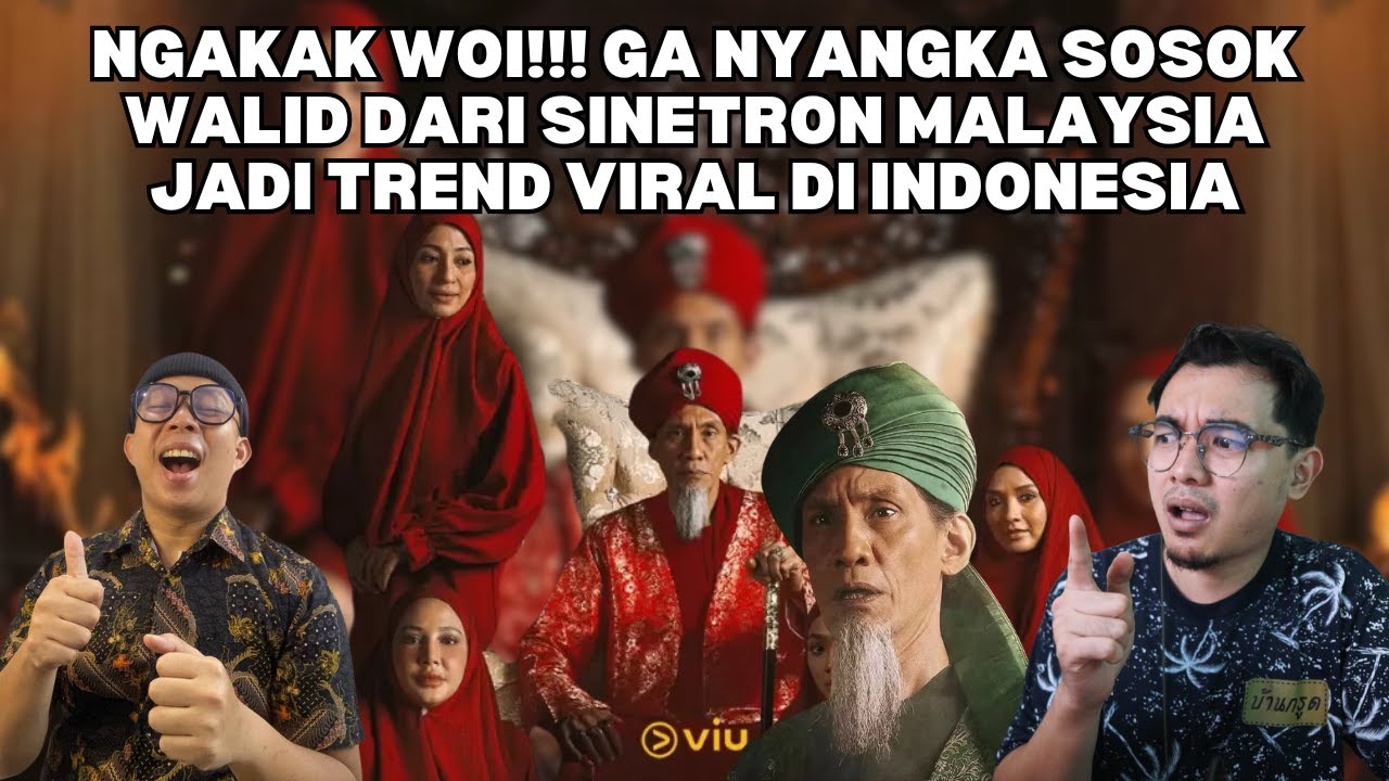 NGAKAK WOI!!! GA NYANGKA SOSOK WALID DARI SINETRON MALAYSIA JADI TREND ...