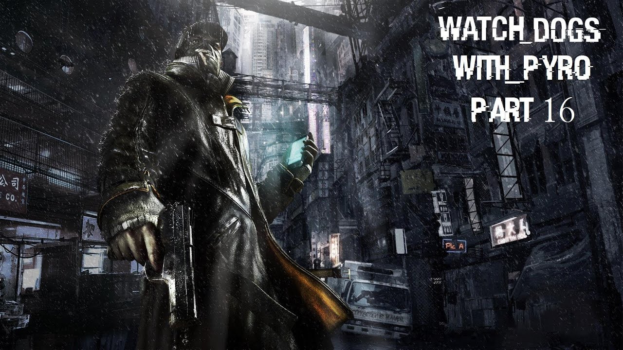 Pyro Plays Watch_Dogs Part 16 - YouTube