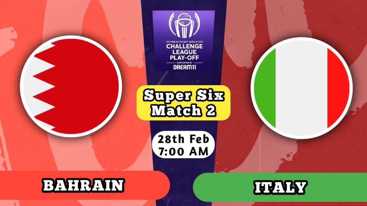 Italy vs Bahrain | ITA vs BAH | ICC CWC Challenge League Play off Live ...