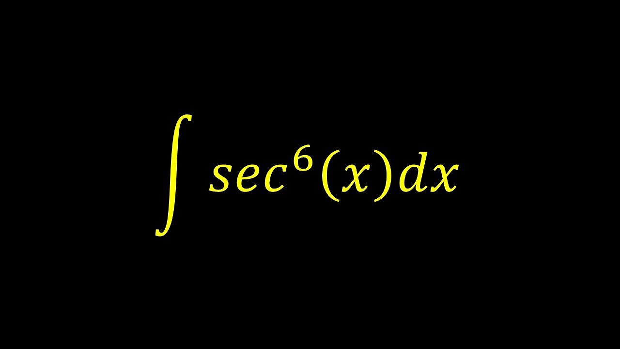 Integral of sec^6(x) - Integral example - YouTube