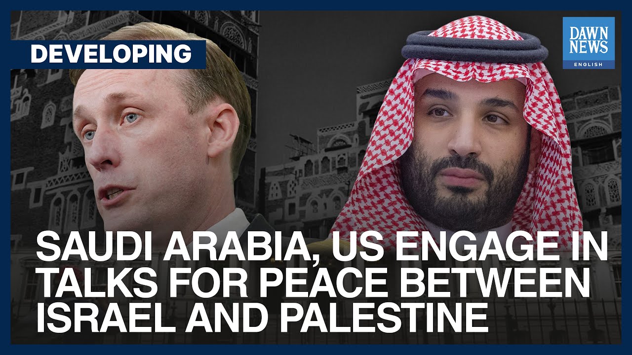 Saudi Arabia, US Engage In Talks For Peace Between Israel And Palestine ...