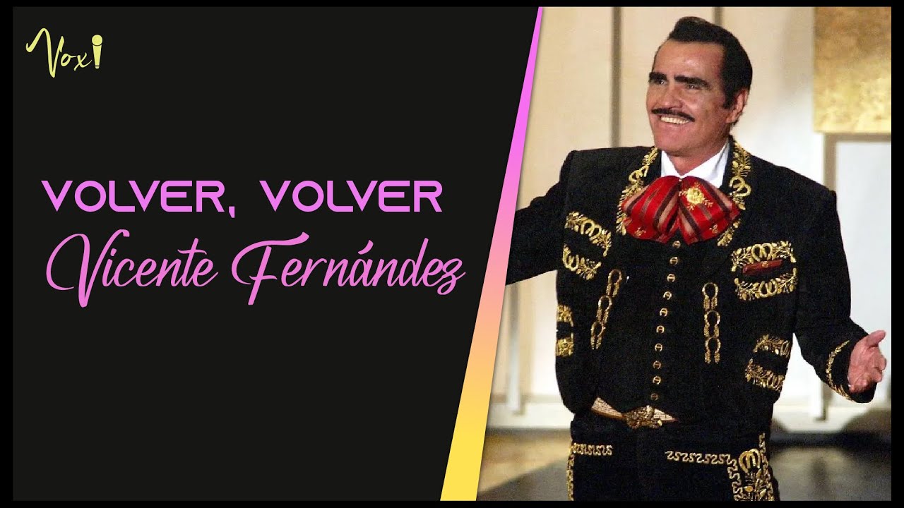 Vicente Fernández - VOLVER, VOLVER - Karaoke por Voxi - YouTube