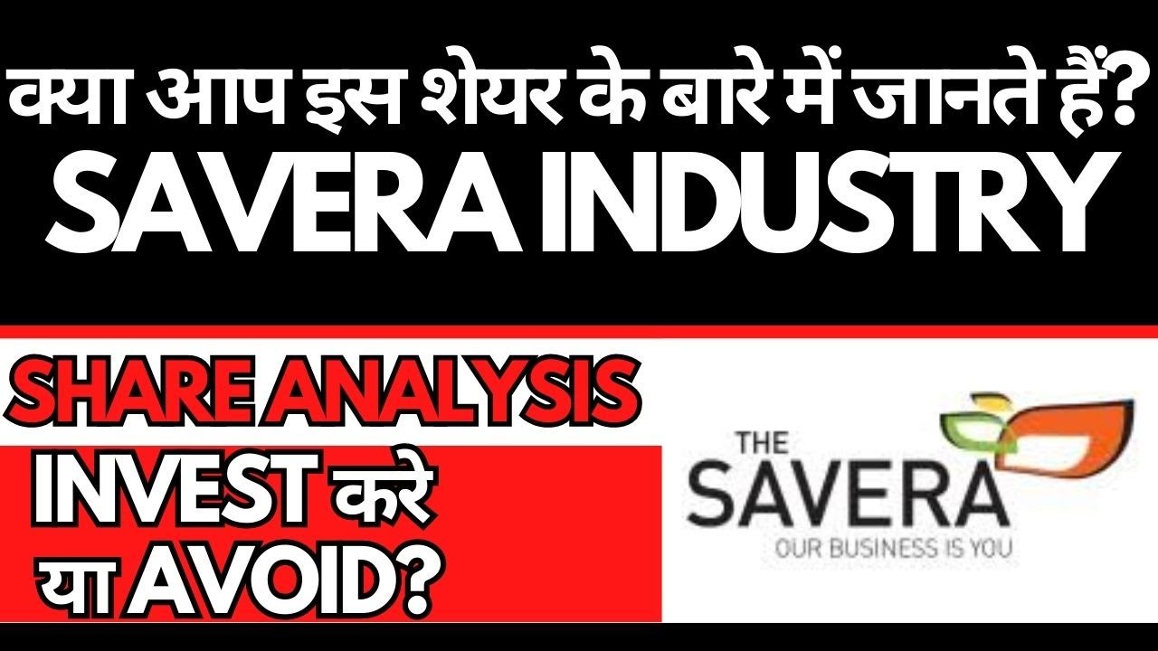 Savera Industry Share Analysis • Savera Industry Breaking News ...